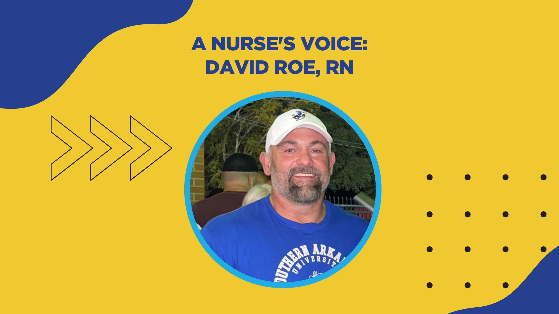 A Nurse's Voice: David Roe, RN - Travel Nurses, Inc.